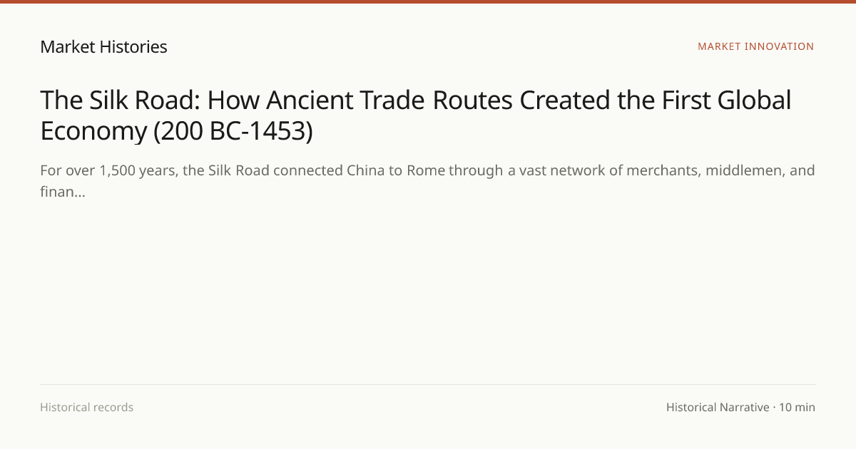 The Silk Road: How Ancient Trade Routes Created the First Global ...